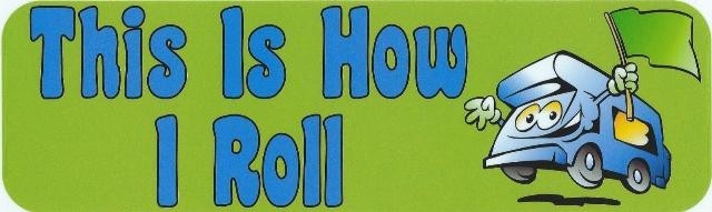 10in x 3in This Is How I Roll Vinyl Bumper magnet Car magnetic magnets ...