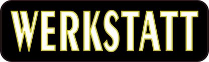 10in x 3in Werkstatt German Workshop Magnet Vinyl Business Sign Magnets