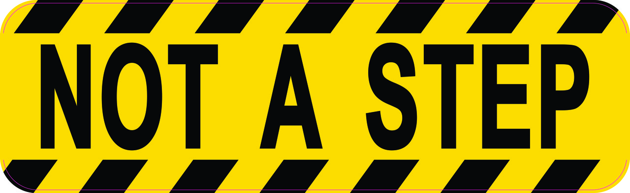 10in x 3in Not A Step Magnet Magnetic Sign