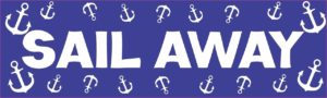 10in x 3in Sail Away Cruise Ship Sports Bumper Sticker Vinyl Window Decal