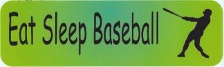 10in x 3in Eat Sleep Baseball Bumper magnet magnetic Vinyl magnets Car