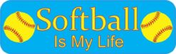 10in x 3in Softball Is My Life Bumper Sticker Vinyl Decal Window ...
