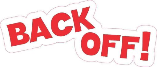 7in x 3in Red Back Off Sticker Die Cut Car Vinyl Truck Window Decal ...