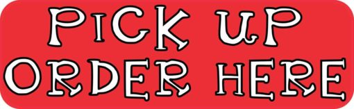 10in x 3in Red Pick Up Order Here Sticker Vinyl Business Stickers Decal