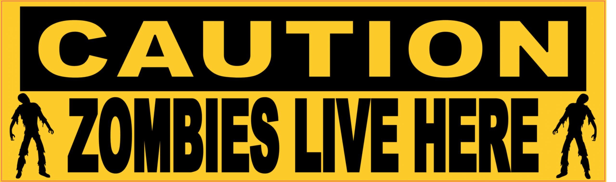 10in x 3in Caution Zombies Live Here Sticker Vinyl Halloween Stickers ...