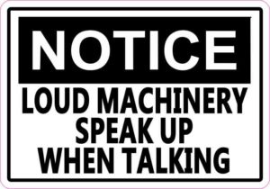 5in x 3.5in Notice Loud Machinery Sticker Vinyl Sign Decal Door ...