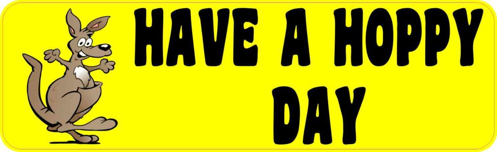 10in x 3in Have a Hoppy Day Magnet Magnetic Kangaroo Bumper Magnets ...