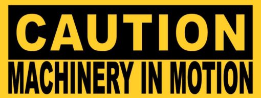 8x3 Caution Machinery in Motion Sticker Vinyl Safety Sign Warning Decal
