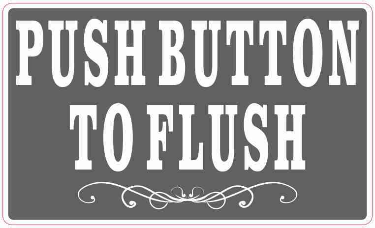 5in x 3in Gray Push Button to Flush Sticker Vinyl Restroom Toile ...