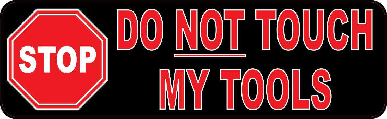 10in x 3in Stop Sign Do Not Touch My Tools Magnet Magnetic Business ...