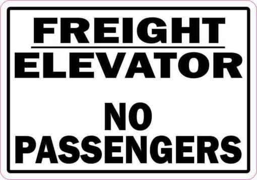 5in x 3.5in Freight Elevator Sticker Vinyl No Passengers Sign Stickers ...