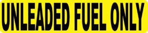 9in x 2in Yellow Unleaded Fuel Only Sticker – StickerTalk®