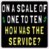 5in x 5in On a Scale of One to Ten Tip Sticker – StickerTalk®