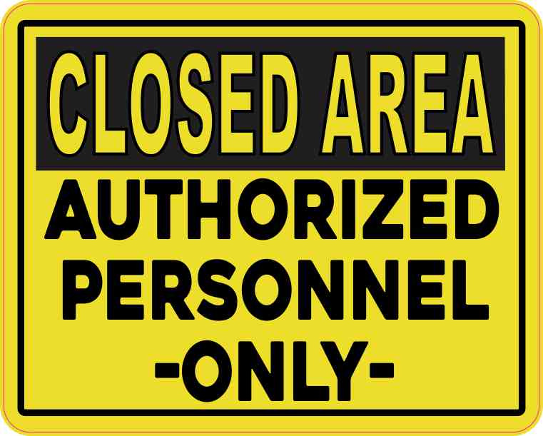 5in x 4in Closed Area Authorized Personnel Only Sticker – StickerTalk®