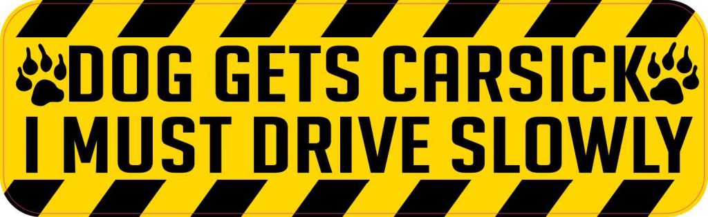 10in x 3in Dog Gets Carsick Sticker – StickerTalk®