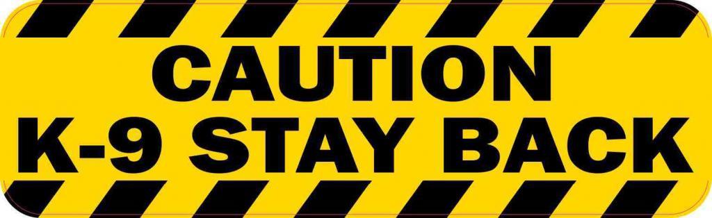 10in x 3in Caution K-9 Stay Back Sticker – StickerTalk®