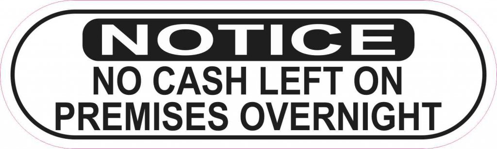 10in x 3in Oblong Notice No Cash Left Overnight Sticker – StickerTalk®