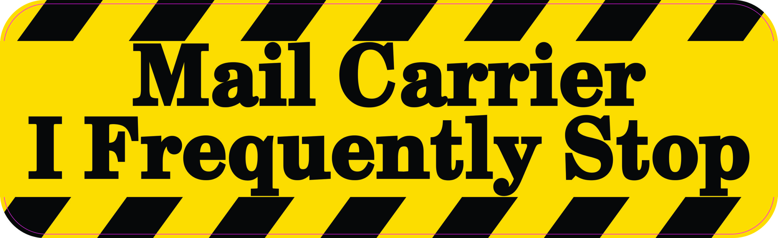 10in x 3in Mail Carrier Frequently Stop Magnet – StickerTalk®