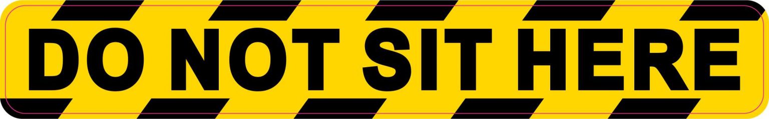 StickerTalk Do Not Sit Here Vinyl Sticker, 7 inches x 1 inches ...
