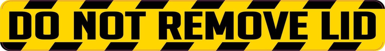 StickerTalk Please Do Not Remove Lid Magnet, 10 inches x 1.25 inches ...
