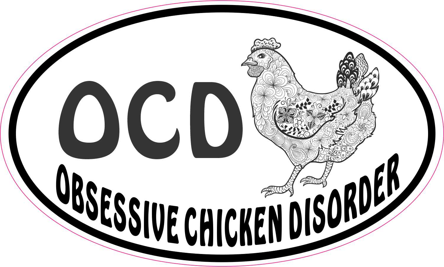 StickerTalk OCD Obsessive Chicken Disorder Vinyl Sticker, 5 inches x 3 ...