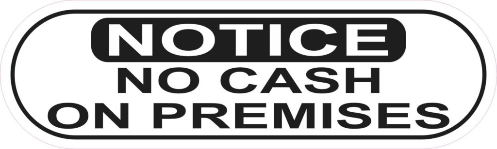 StickerTalk Oblong Notice No Cash on Premises Vinyl Sticker, 10 inches ...