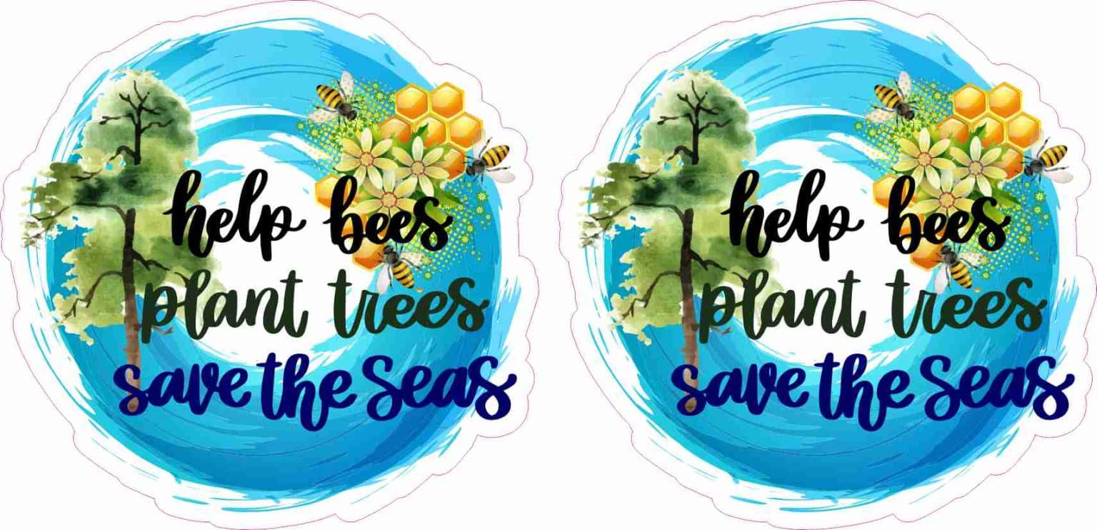 StickerTalk Help Bees Plant Trees Save the Seas Stickers, 2.8 inches x 2.75 inches – StickerTalk®